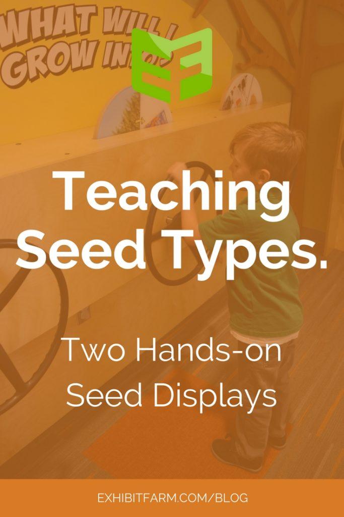 Teaching Seed Types: Two Hands-on Seed Displays - Exhibit Farm: The ...