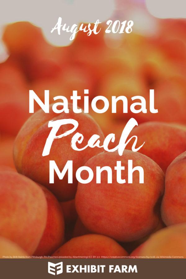 August's Food Holidays: National Peach Month and More - Exhibit Farm ...