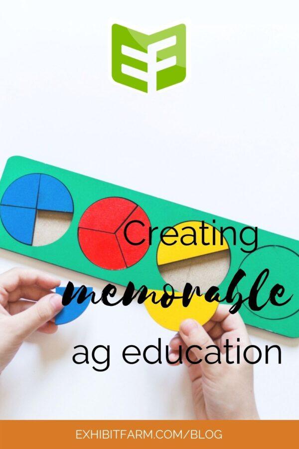 Creating Memorable Ag Education Programs - Exhibit Farm: The Leader in ...