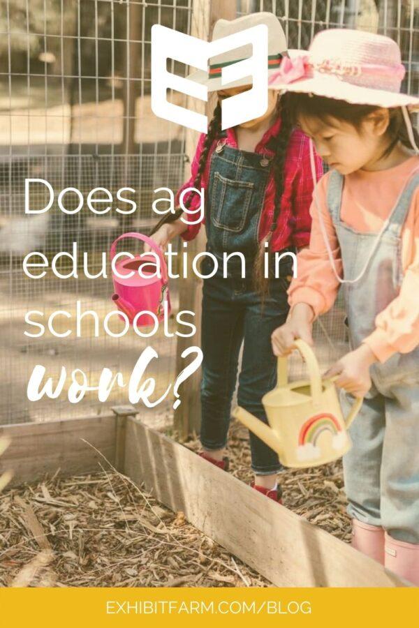 How Well Do Ag Education Programs in Schools Work? - Exhibit Farm: The ...