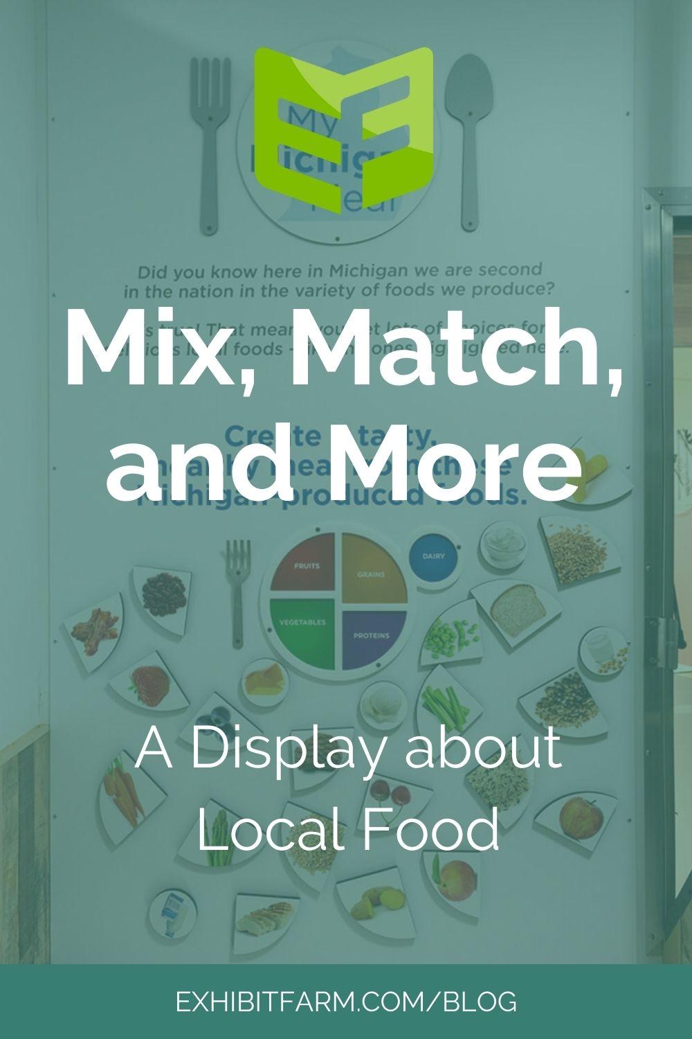 Mix, Match, and More: A Display about Locally-Grown Foods - Exhibit ...