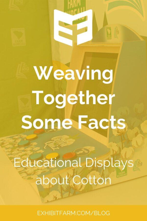 Weaving Together Some Facts: Educational Displays about Cotton ...